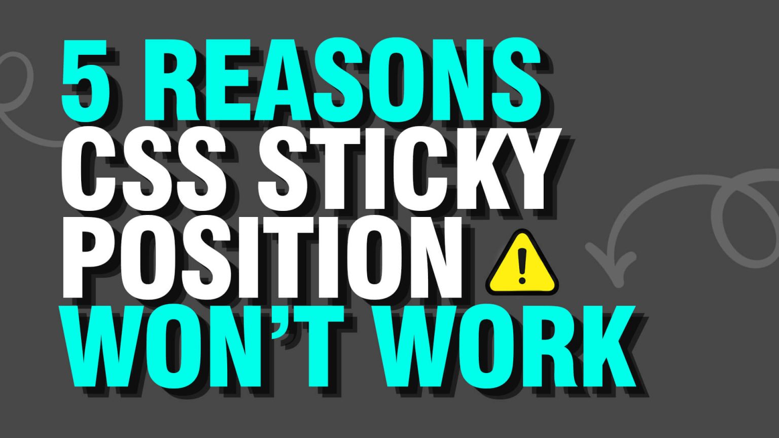 5 Reasons your CSS Sticky Position won't work - Design with Cracka